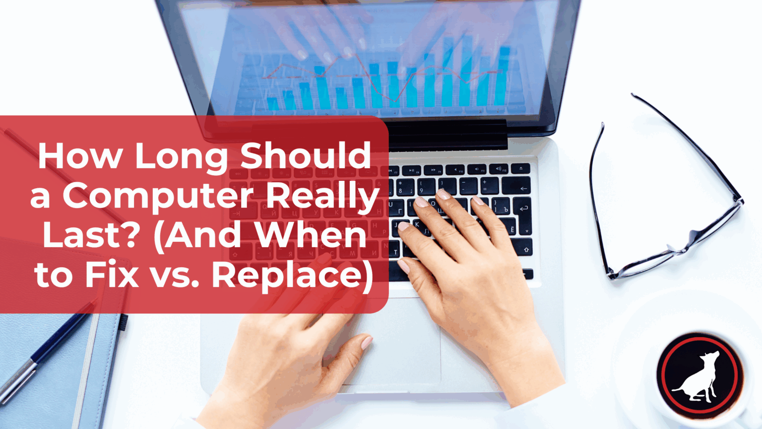 How Long Should a Computer Really Last? (And When to Fix vs. Replace ...